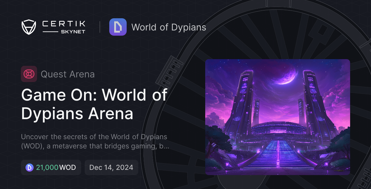 Game On: World of Dypians Arena - CertiK Quest Arena
