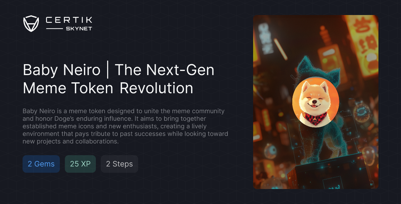 Baby Neiro | The Next-Gen Meme Token Revolution - CertiK Quest
