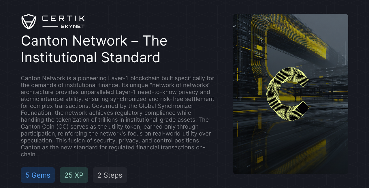 Canton Network – The Institutional Standard - CertiK Quest