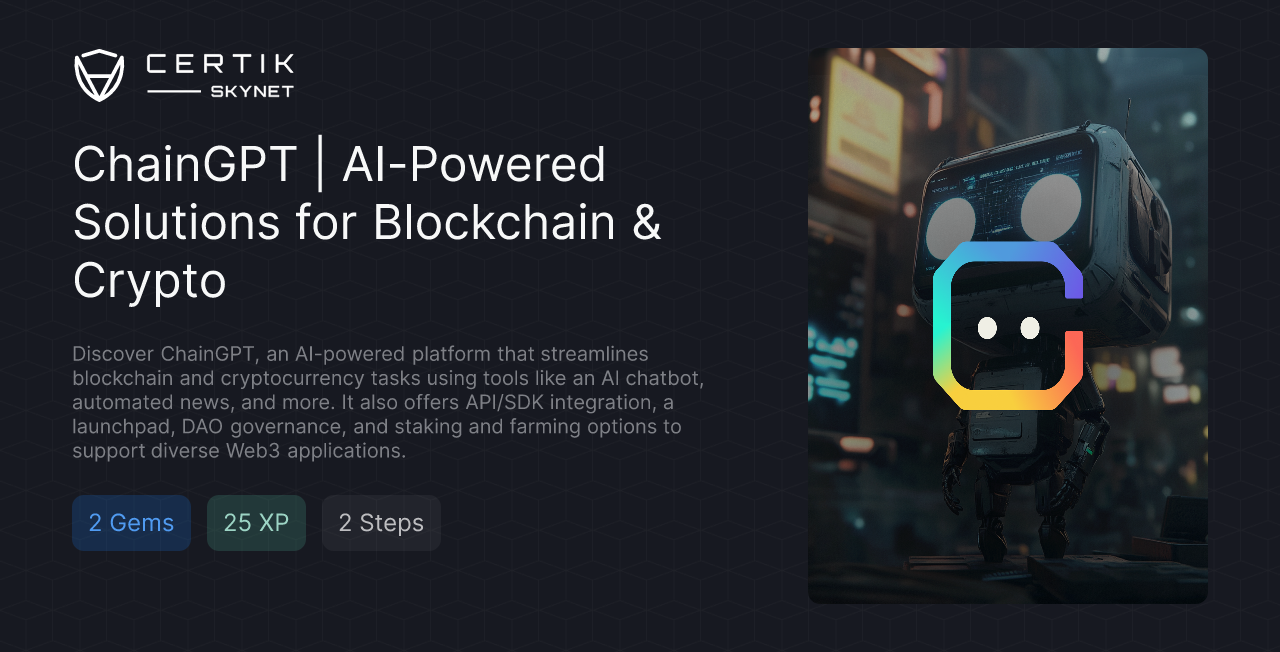 ChainGPT | AI-Powered Solutions for Blockchain & Crypto - CertiK Quest