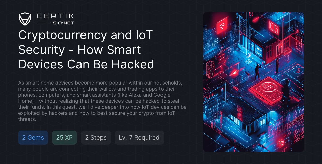 Cryptocurrency and IoT Security - How Smart Devices Can Be Hacked - CertiK Quest