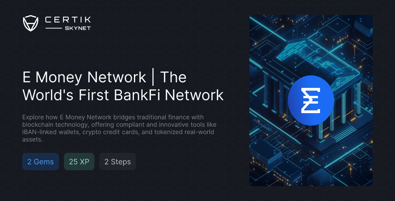 E Money Network | The World's First BankFi Network - CertiK Quest