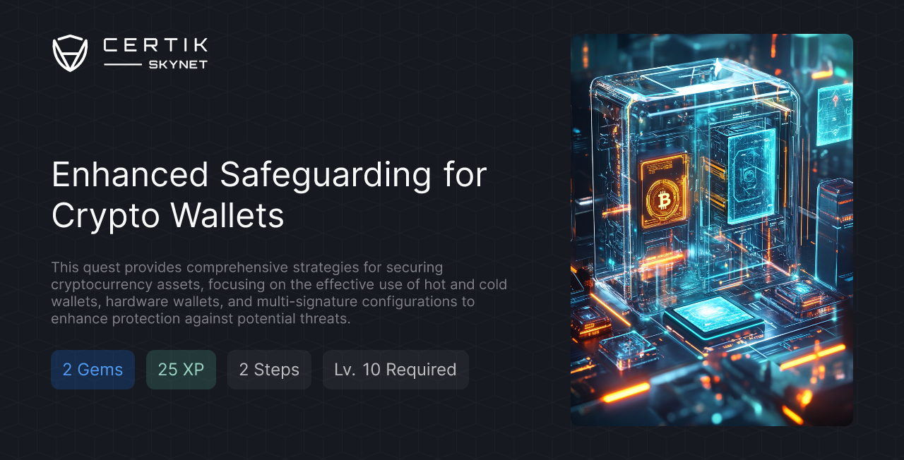 Enhanced Safeguarding for Crypto Wallets - CertiK Quest
