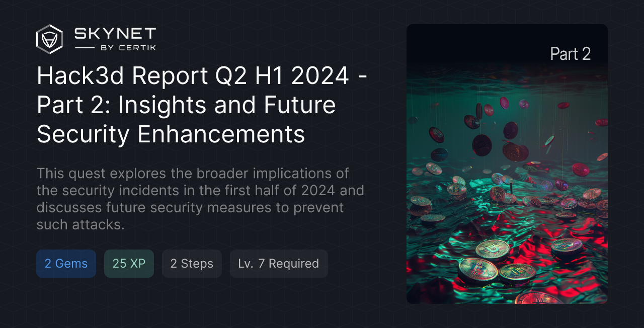 Hack3d Report Q2 H1 2024 - Part 2: Insights and Future Security Enhancements - CertiK Quest