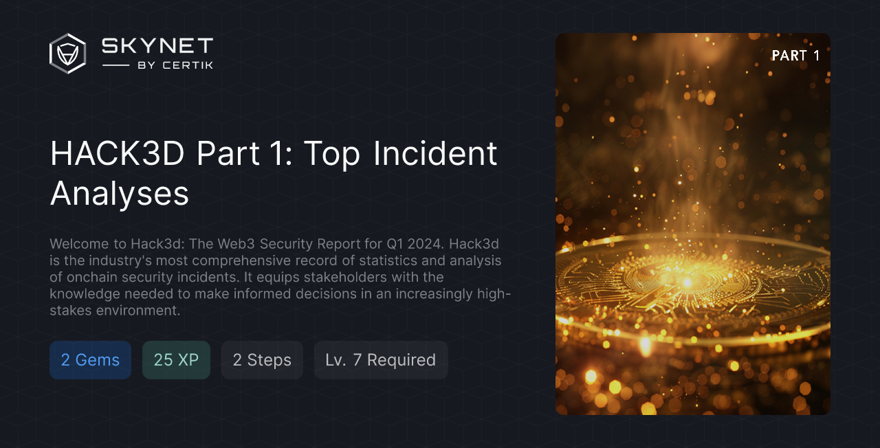 HACK3D Part 1: Top Incident Analyses - CertiK Quest