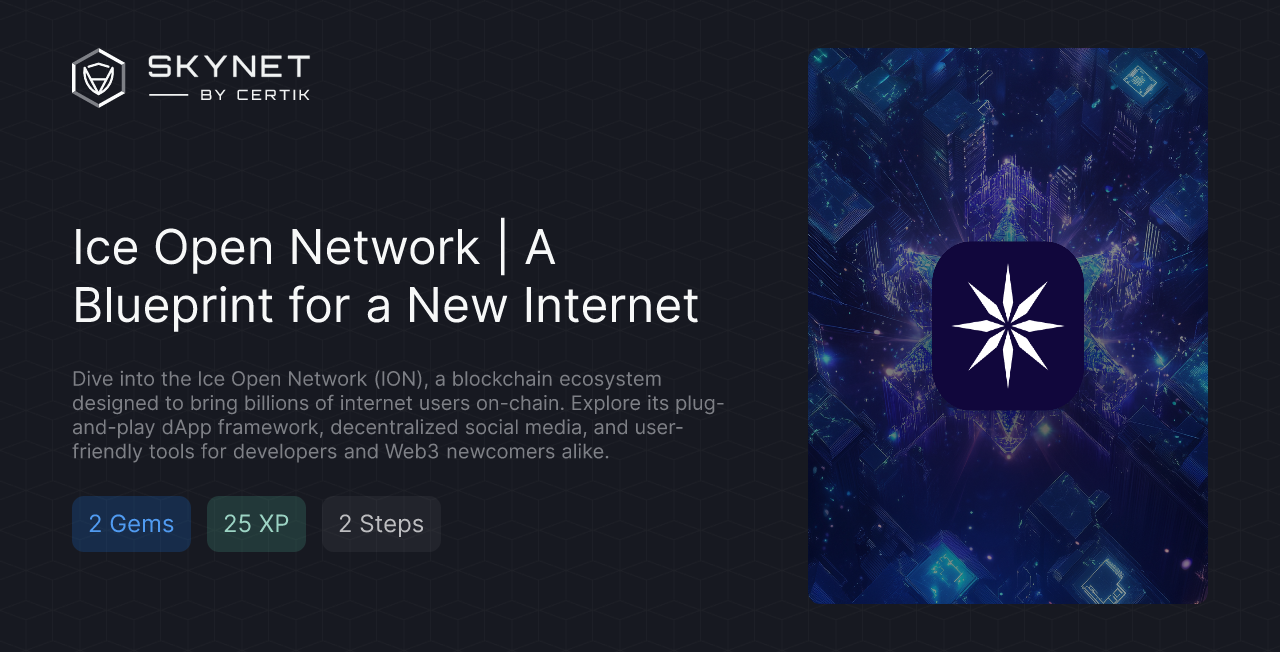 Ice Open Network | A Blueprint for a New Internet - CertiK Quest