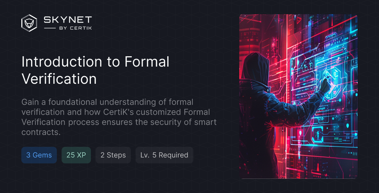 Introduction to Formal Verification - CertiK Quest Introduction to Formal Verification - CertiK Quest