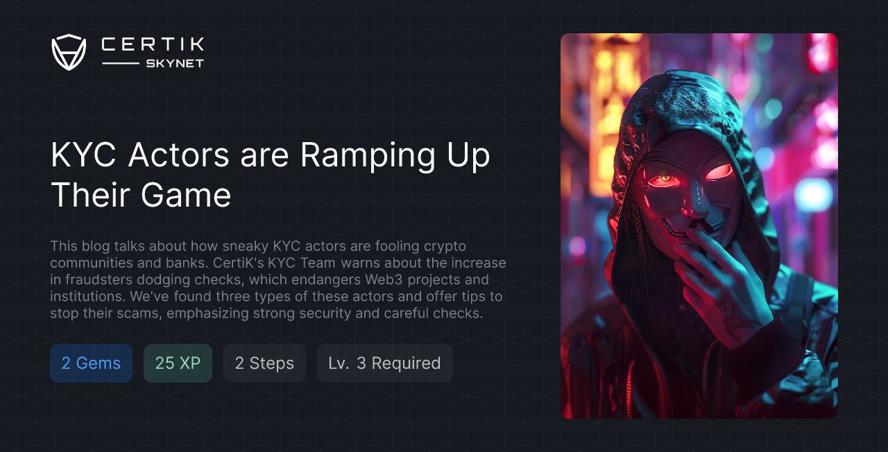 KYC Actors are Ramping Up Their Game - CertiK Quest