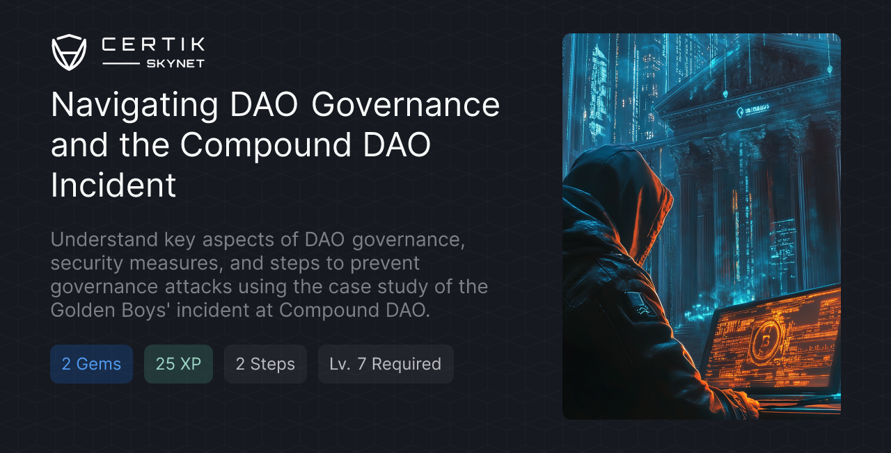 Navigating DAO Governance and the Compound DAO Incident - CertiK Quest