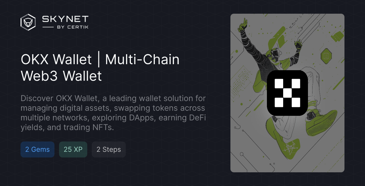 OKX Wallet | Multi-Chain Web3 Wallet - CertiK Quest
