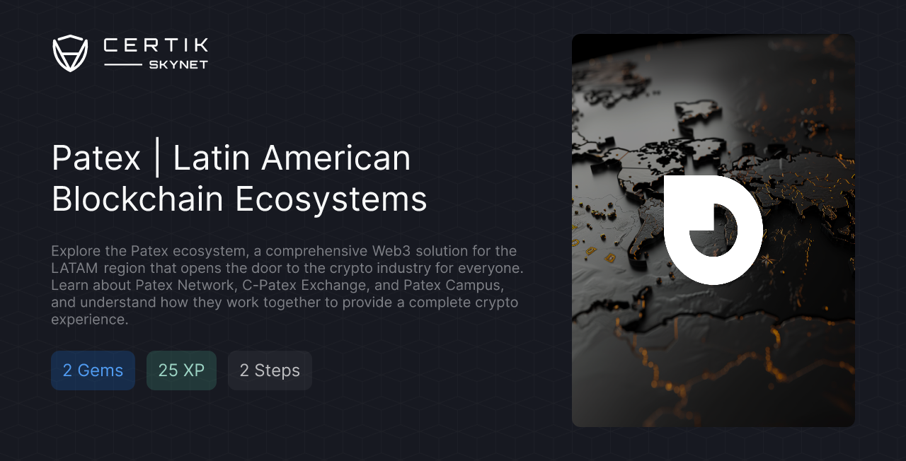 Patex | Latin American Blockchain Ecosystems - CertiK Quest