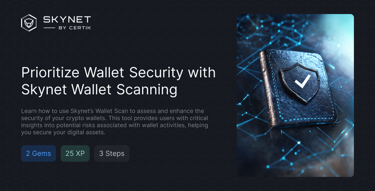 Prioritize Wallet Security with Skynet Wallet Scanning - CertiK Quest