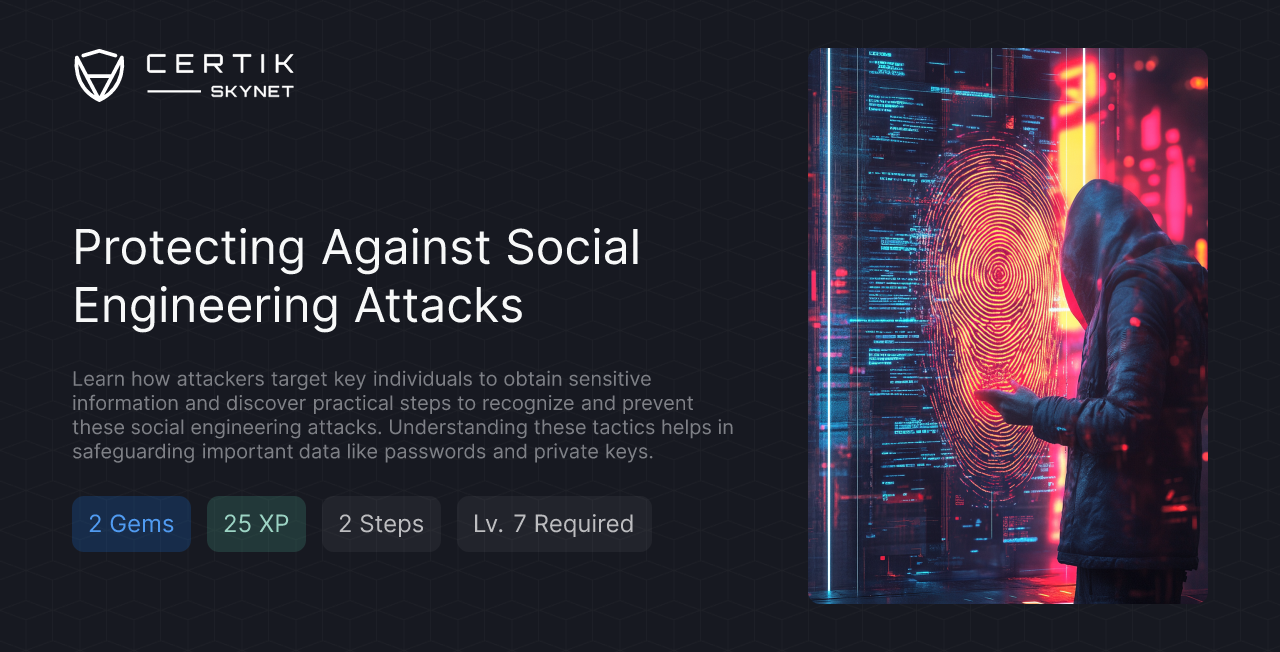 Protecting Against Social Engineering Attacks - CertiK Quest