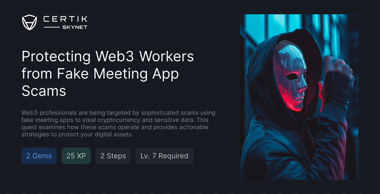 Protecting Web3 Workers from Fake Meeting App Scams - CertiK Quest