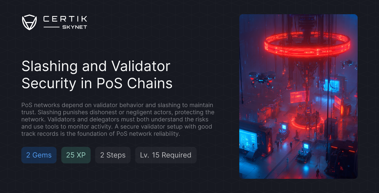 Slashing and Validator Security in PoS Chains - CertiK Quest