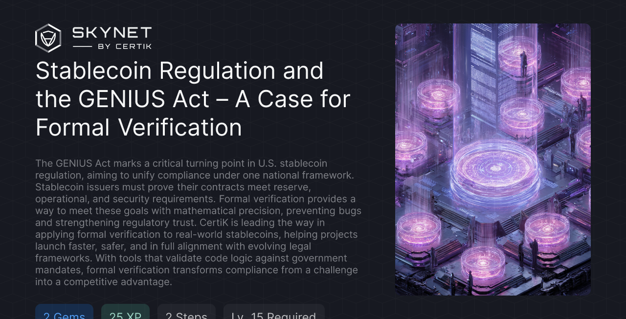 Stablecoin Regulation and the GENIUS Act – A Case for Formal Verification - CertiK Quest