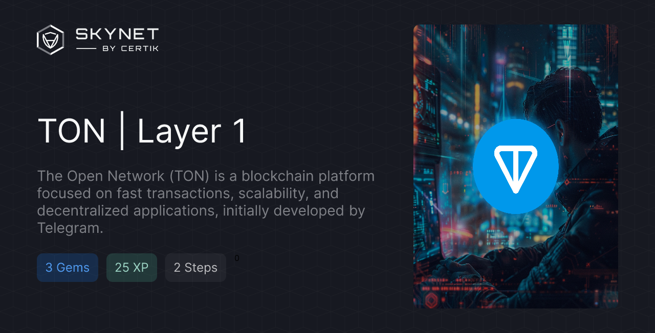 TON | Layer 1 - CertiK Quest