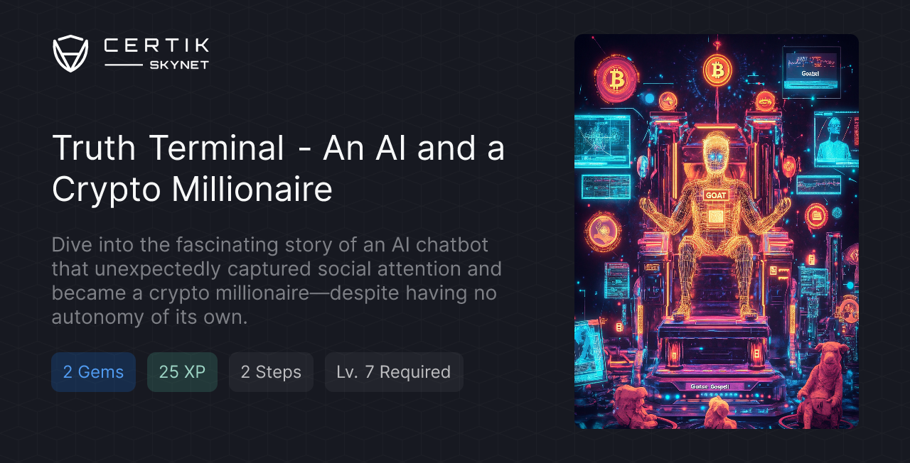 Truth Terminal - An AI and a Crypto Millionaire - CertiK Quest
