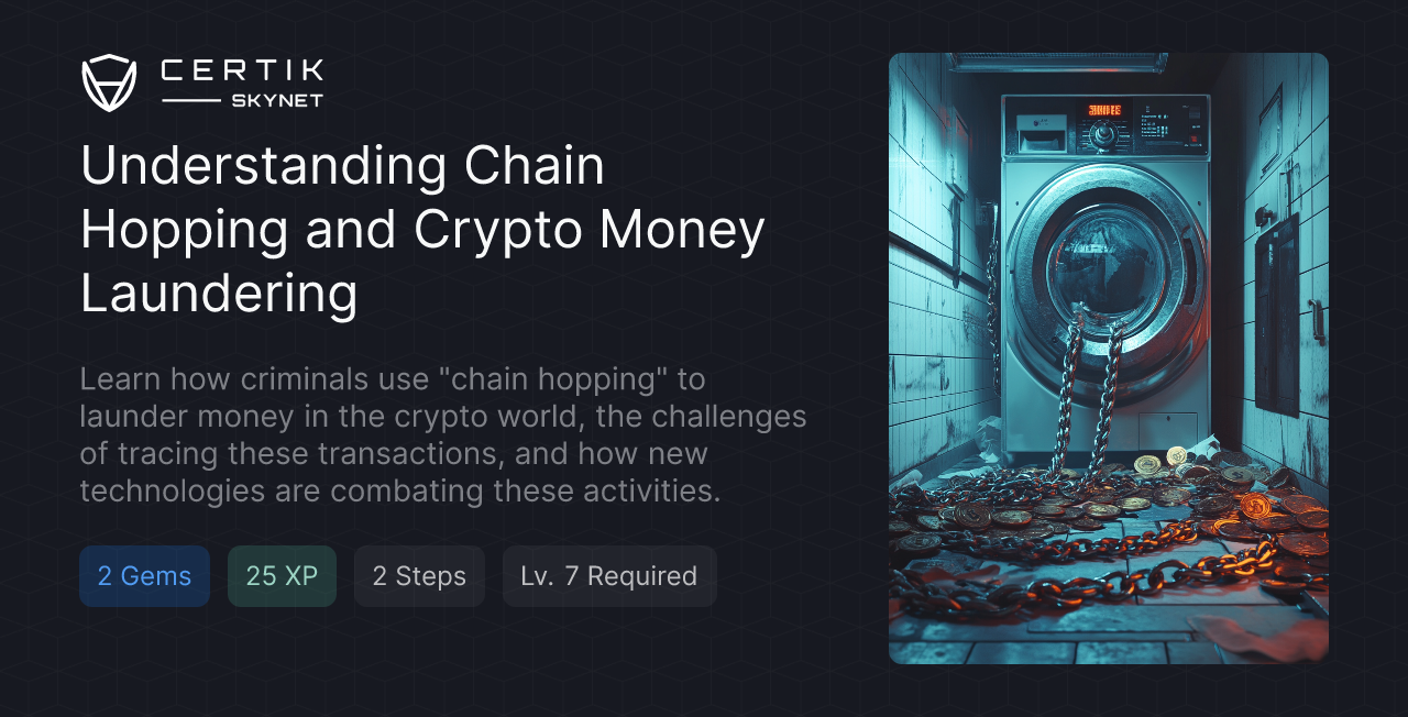 Understanding Chain Hopping and Crypto Money Laundering - CertiK Quest