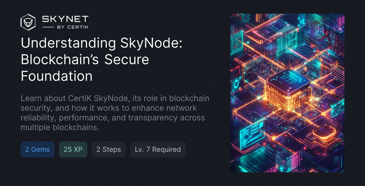 Understanding SkyNode: Blockchain’s Secure Foundation - CertiK Quest