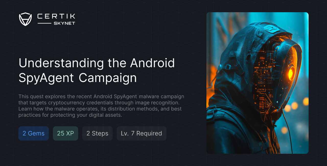 Understanding the Android SpyAgent Campaign - CertiK Quest