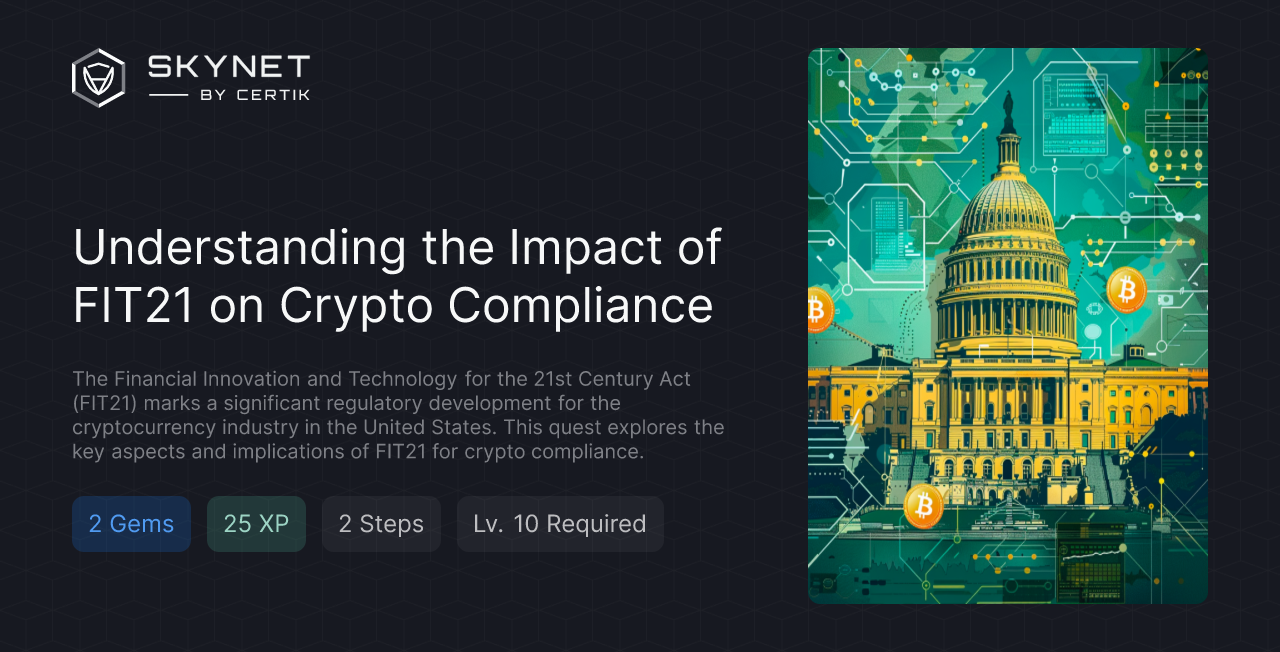 Understanding the Impact of FIT21 on Crypto Compliance - CertiK Quest