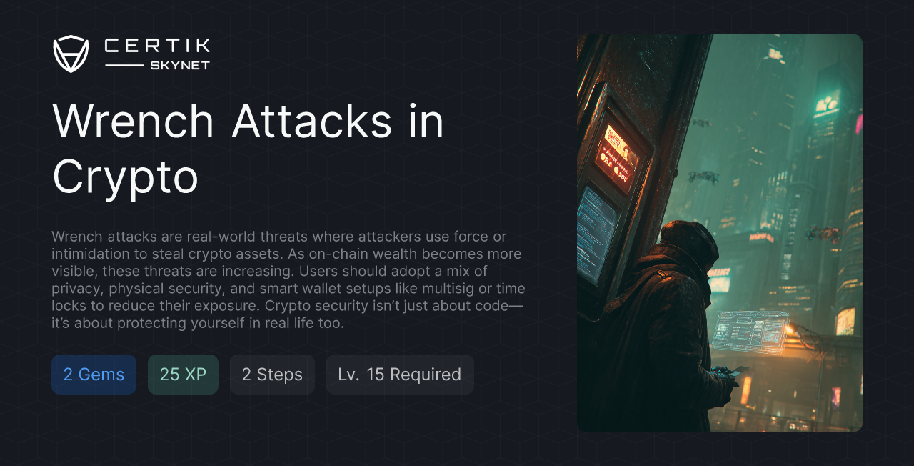 Wrench Attacks in Crypto - CertiK Quest